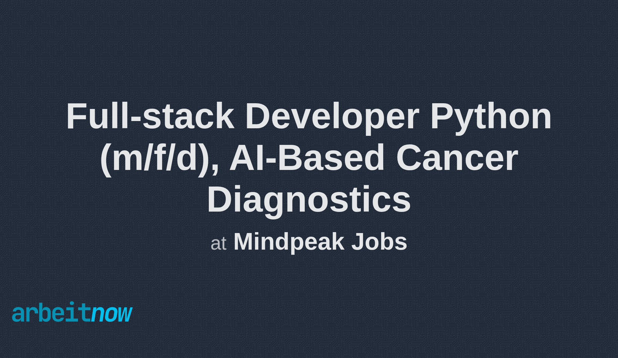 Full-stack Developer Python (m/f/d), AI-Based Cancer Diagnostics job at Mindpeak Jobs in Hamburg
